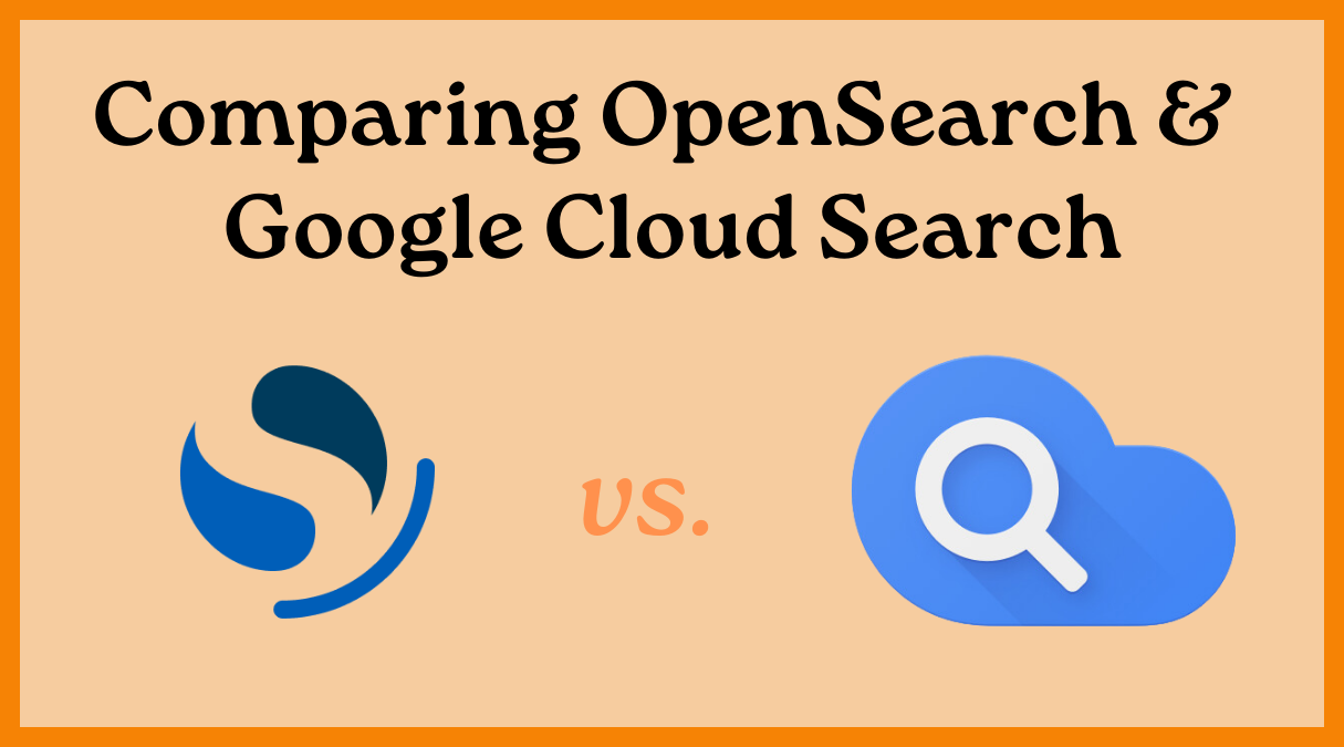 Comparing OpenSearch and Google Cloud Search