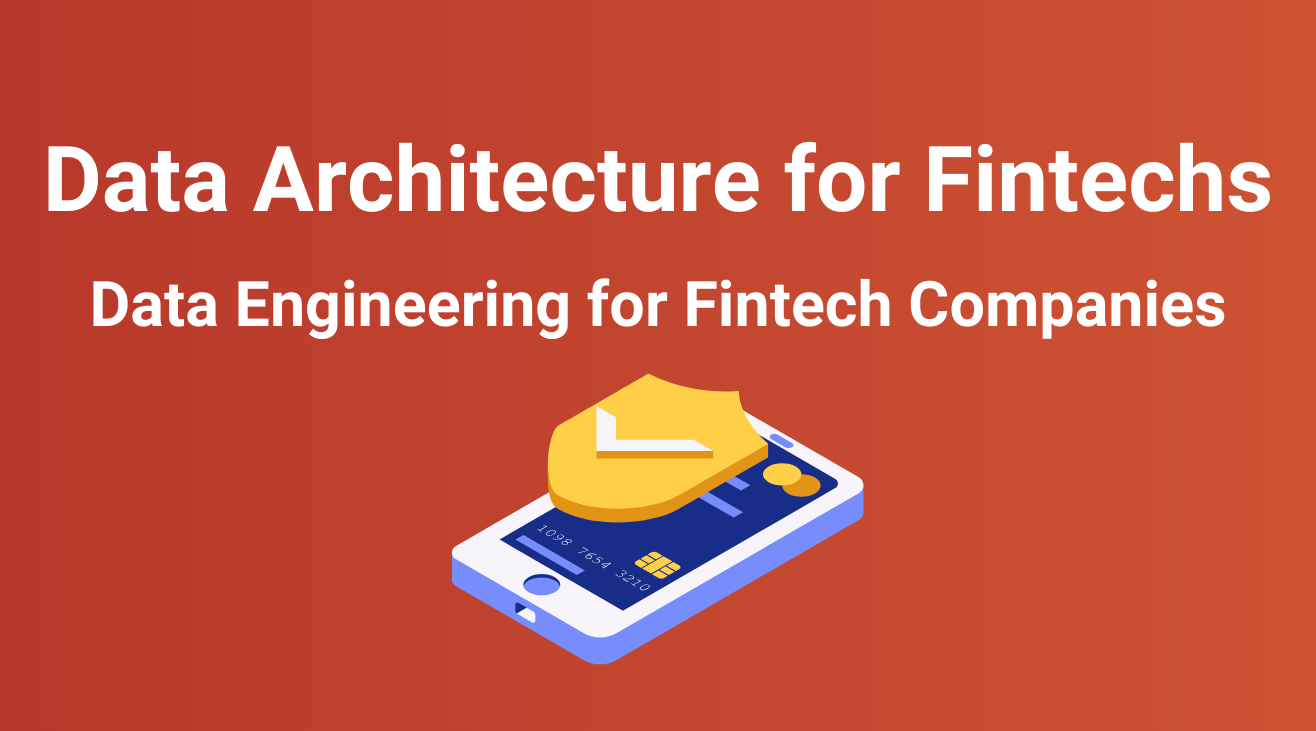 Data Engineering for Fintechs