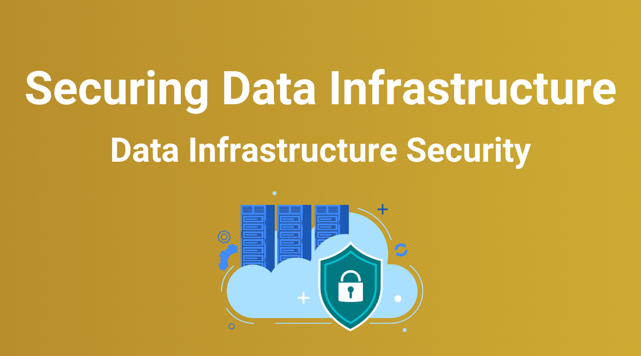 Data Engineering: Infrastructure Security
